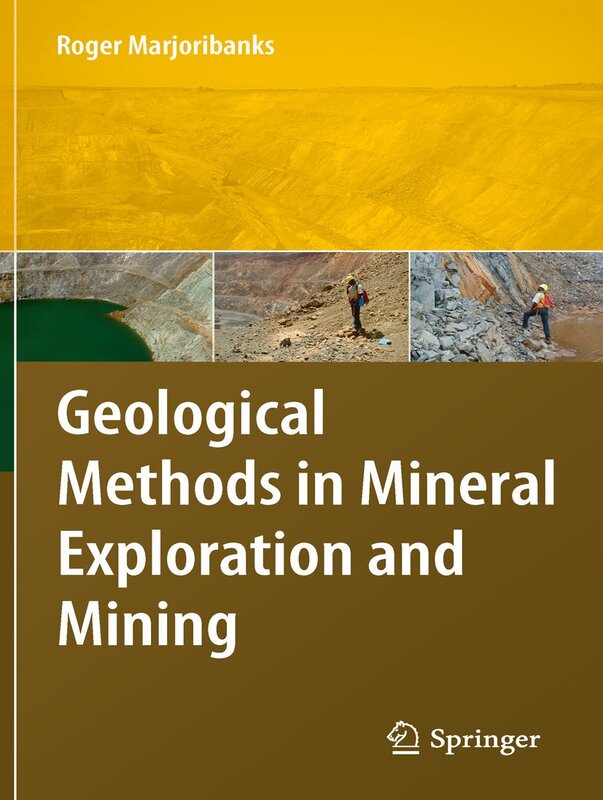 Geological Methods in Mineral Exploration and Mining – 2nd Edition ...