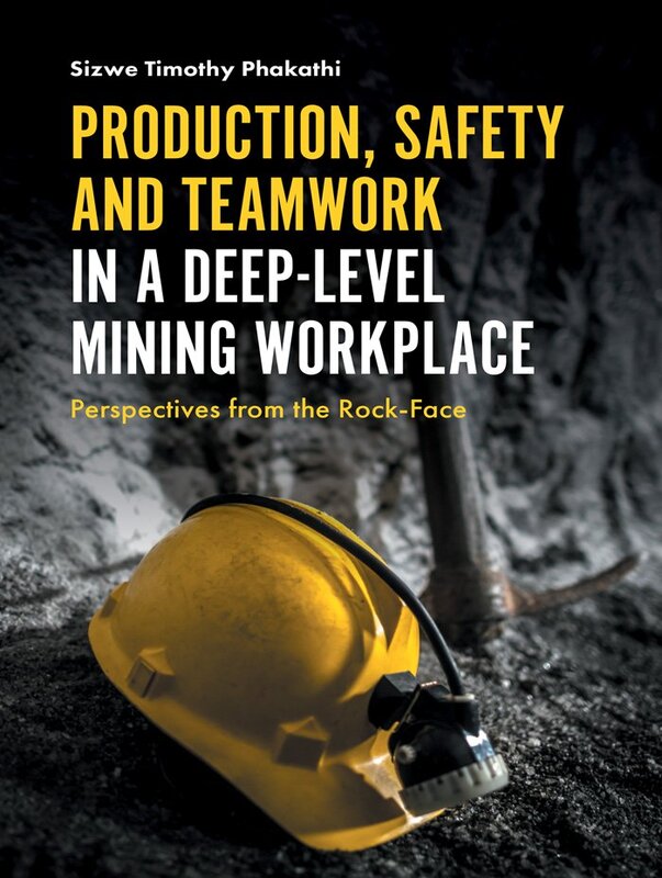 Production, Safety and Teamwork in a Deep-Level Mining Workplace ...